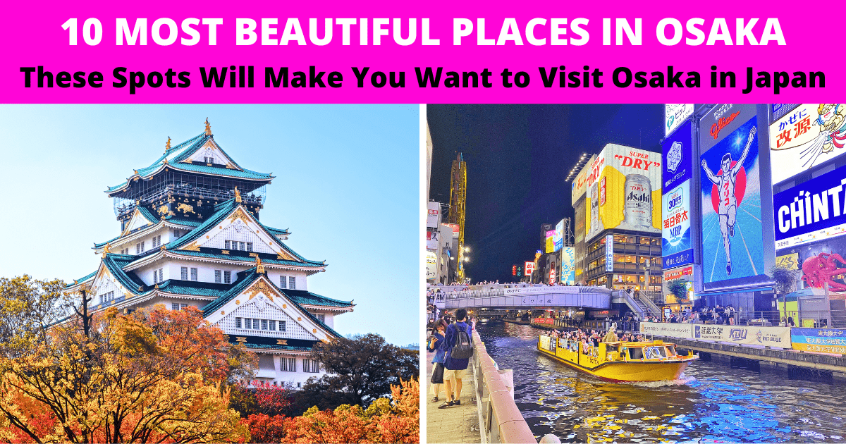 10 Most Beautiful Places to Visit in Osaka