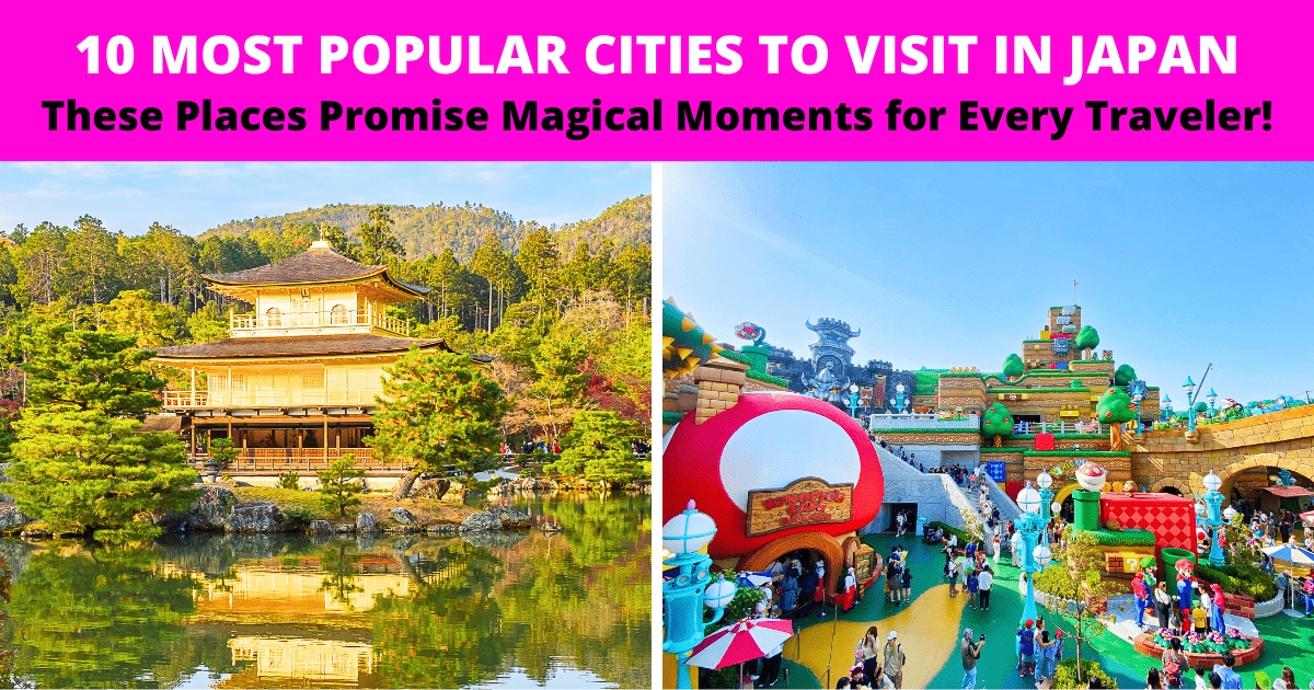 10 Most Popular Cities to Visit in Japan for Tourists