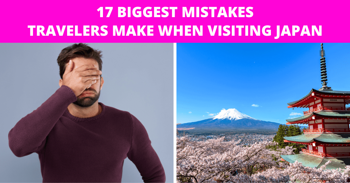 17 Biggest Mistakes Travelers Make When Visiting Japan